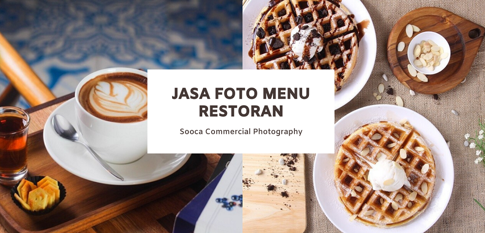 Jasa Foto Menu Restoran | Sooca Commercial Photography